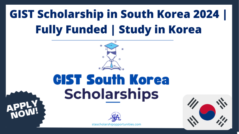 GIST Scholarship in South Korea 2024 | Fully Funded | Study in Korea – Starscholarshipopportunities