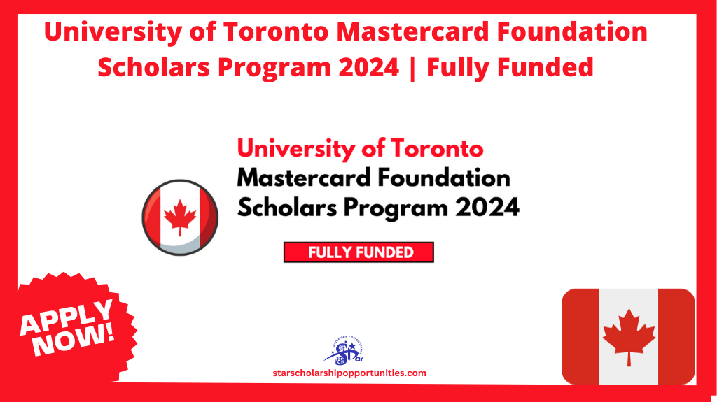University of Toronto Mastercard Foundation Scholars Program 2024 ...