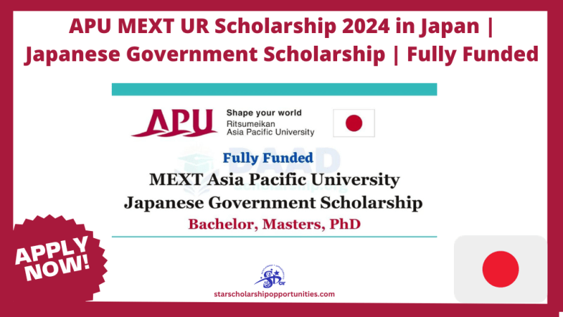 APU MEXT UR Scholarship 2024 in Japan | Japanese Government Scholarship | Fully Funded ...