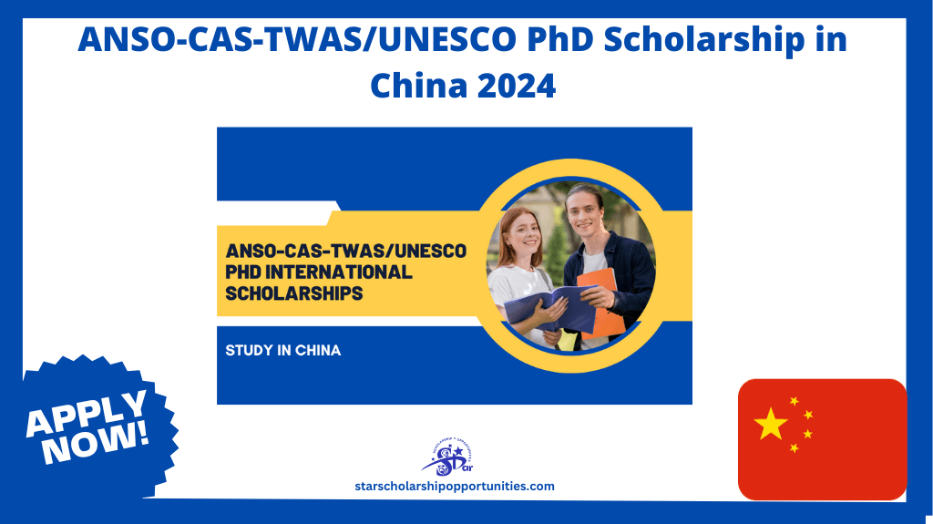 ANSO-CAS-TWAS/UNESCO PhD Scholarship in China 2024 ...