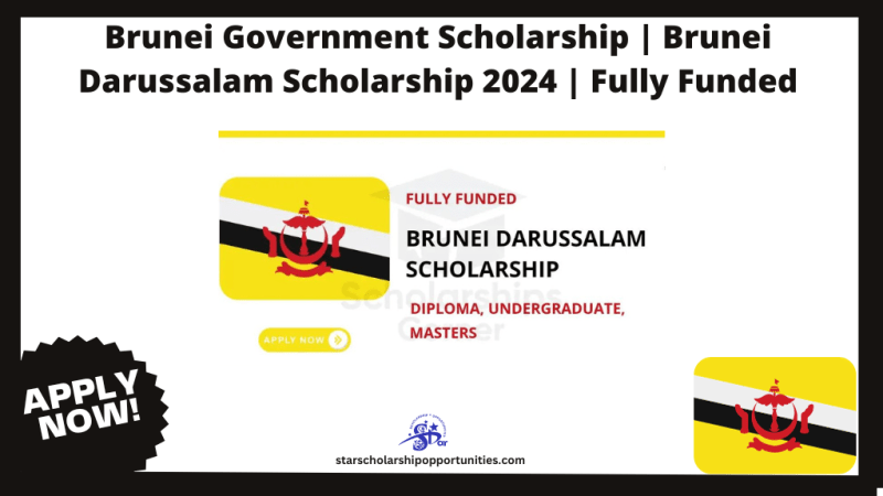 Brunei Government Scholarship | Brunei Darussalam Scholarship 2024 | Fully Funded ...