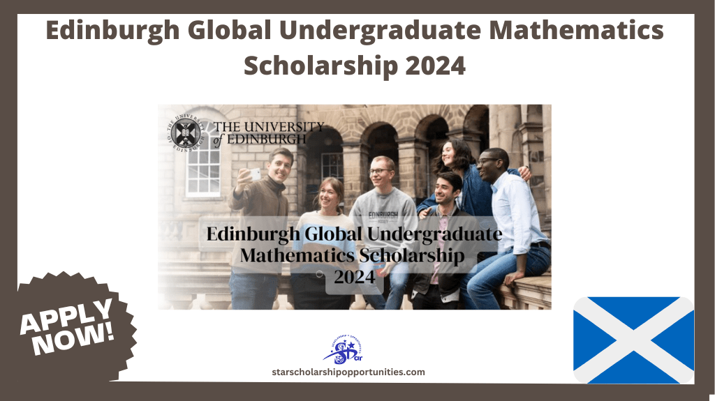 Edinburgh Global Undergraduate Mathematics Scholarship 2024 ...