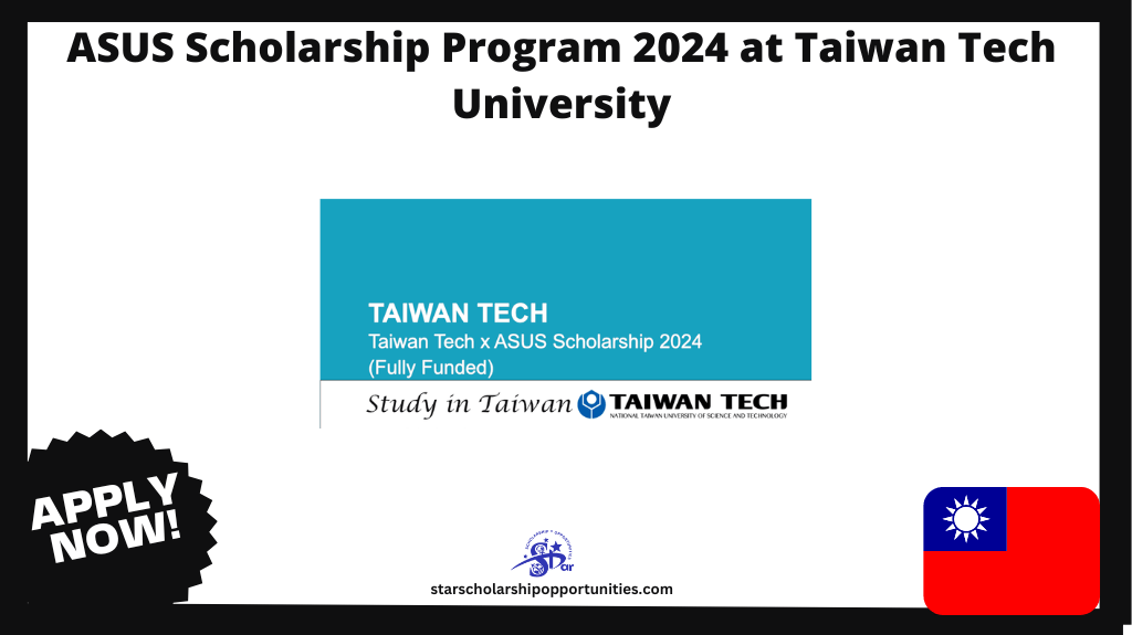 ASUS Scholarship Program 2024 at Taiwan Tech University ...