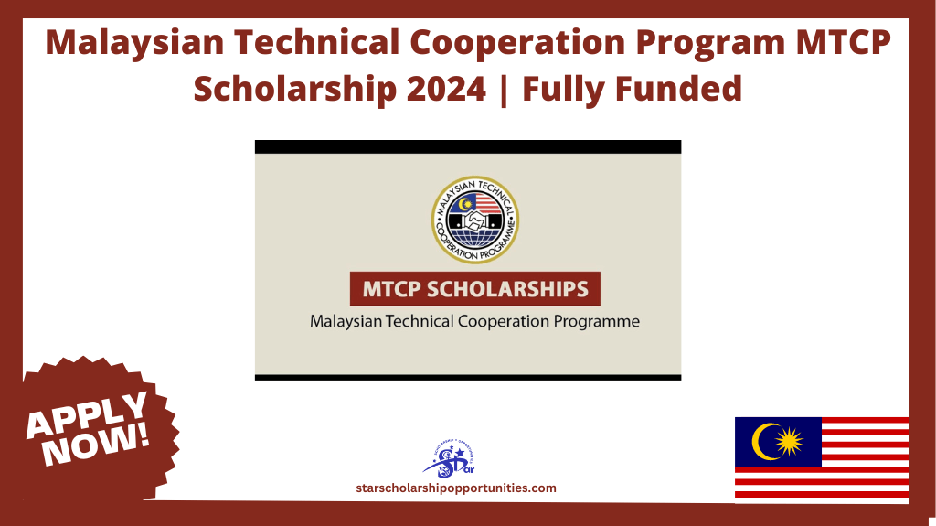 Malaysian Technical Cooperation Program MTCP Scholarship 2024 | Fully ...