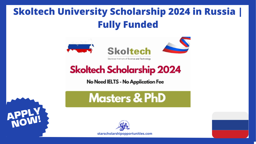 Skoltech University Scholarship 2024 in Russia | Fully Funded ...