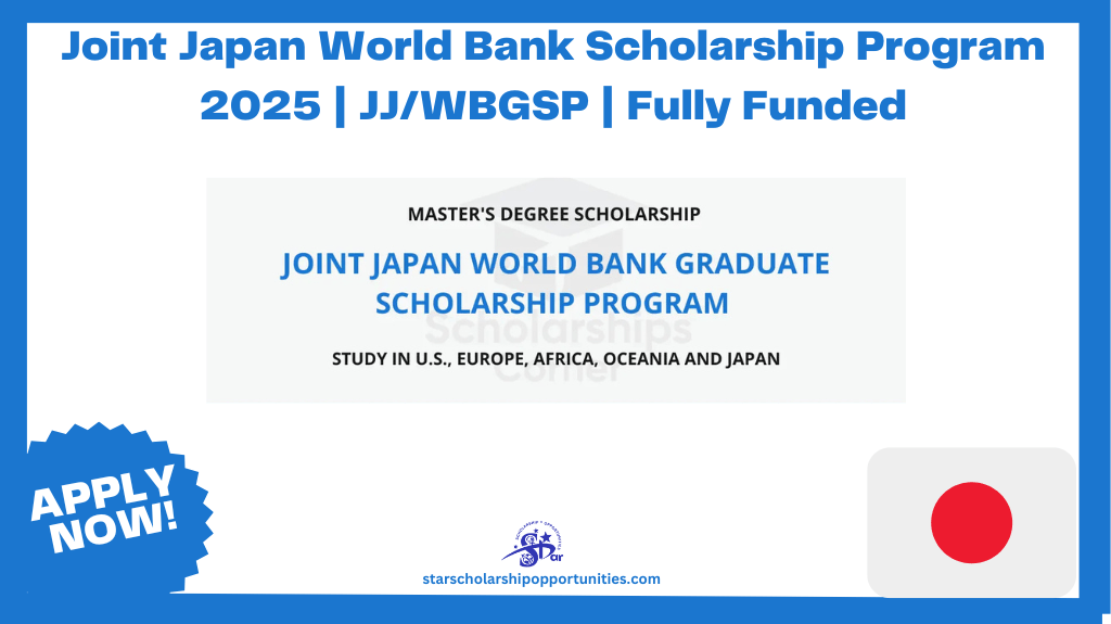 Joint Japan World Bank Scholarship Program 2025 | JJ/WBGSP | Fully ...