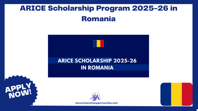 ARICE Scholarship Program 2025-26 in Romania – Starscholarshipopportunities